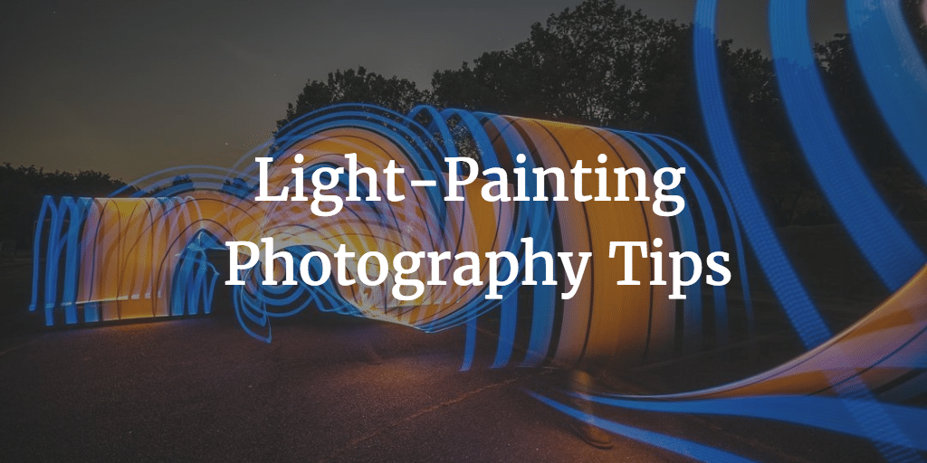 Night Light-Painting Photography Tips - IGDC